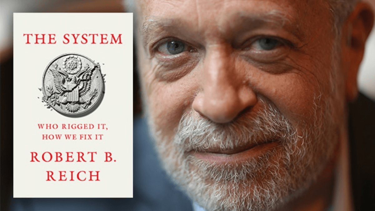 Book Summary: The System by Robert B Reich – Saurin Parikh